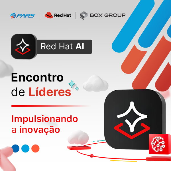 PARS + Red Hat - Encontro de Líderes IA BOX GROUP